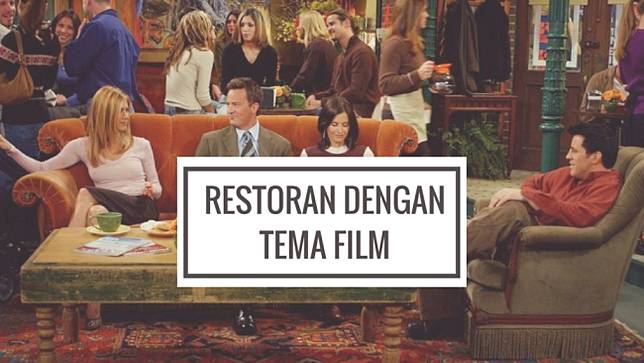 5 Konsep Restoran Unik Untuk Para Pecinta Film | TechRigote