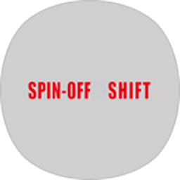 SPIN-OFF SHIFT