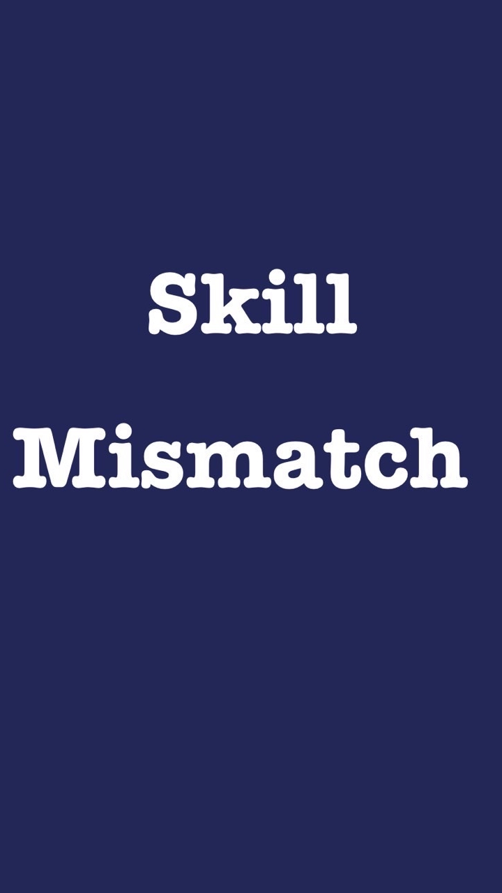 Skill Mismatch 5