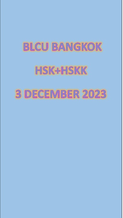 BLCU BKK 03-12-2023 HSK+HSKK