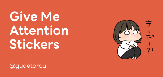 Give Me Attention Stickers | LINE STORE
