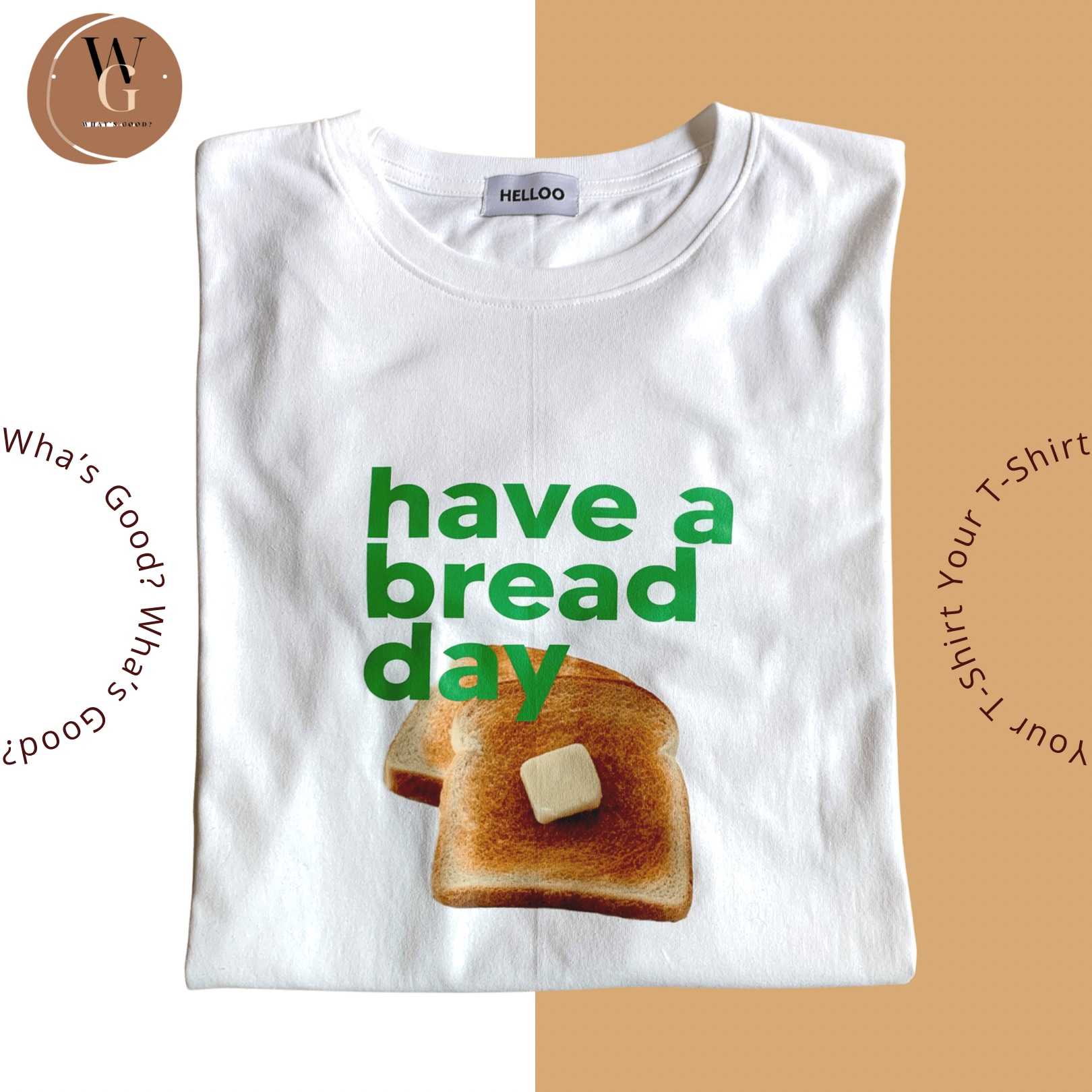 Your T-Shirt : Have a bread day 🍞 | LINE SHOPPING