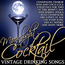 Moonlight Cocktail: Vintage Drinking Songs - Various Artists