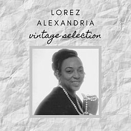 Lorez Alexandria - Vintage Selection - Lorez Alexandria